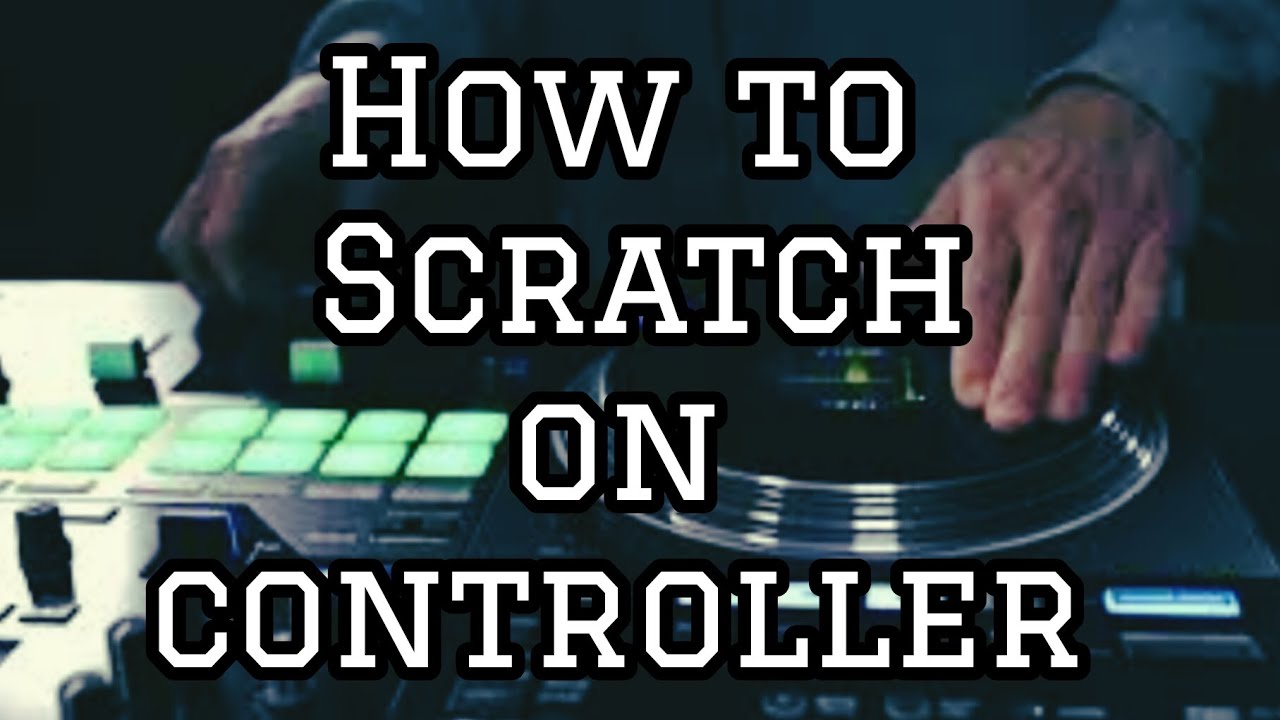HOW||TO||SCRATCH ON|| CONTROLLER (dj Chris FERNANDEZ) - YouTube