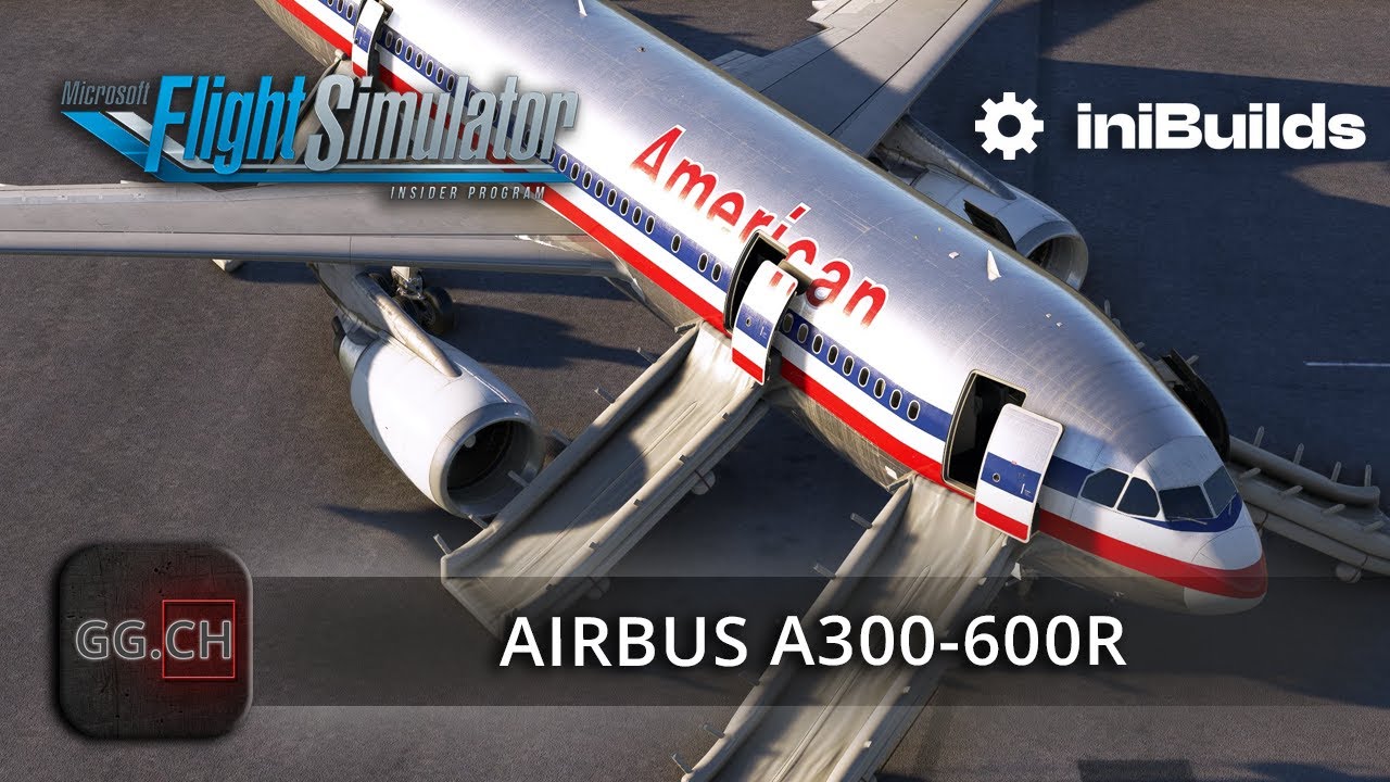 Microsoft Flight Simulator - FR - Addon | iniBuilds A300-600R vient d ...
