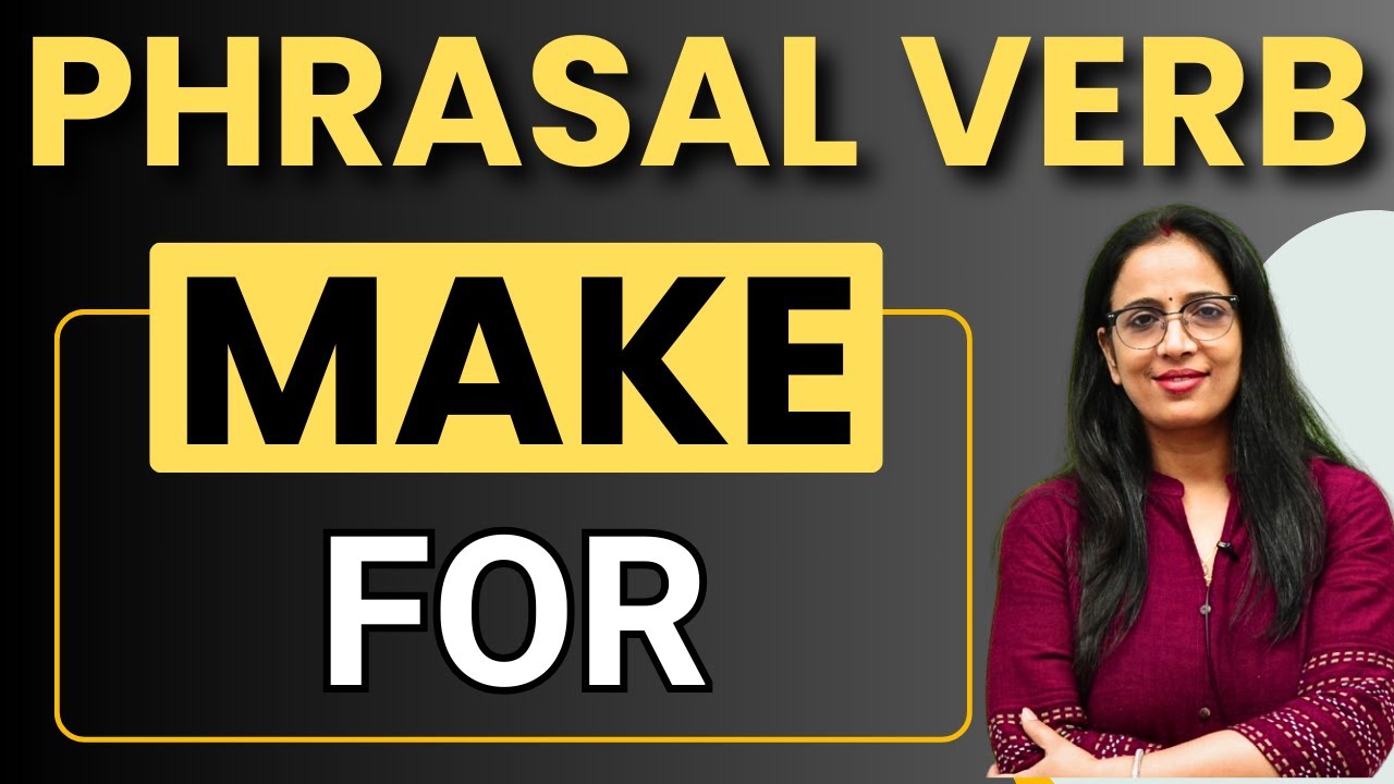 Make For | Phrasal Verb | UC LIVE - YouTube