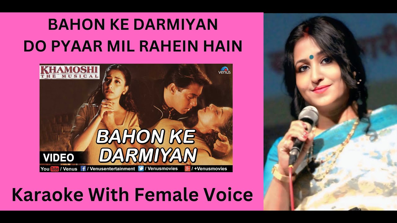 Bahon Ke Darmiyan Karaoke with Female Voice | For Male Singers ...
