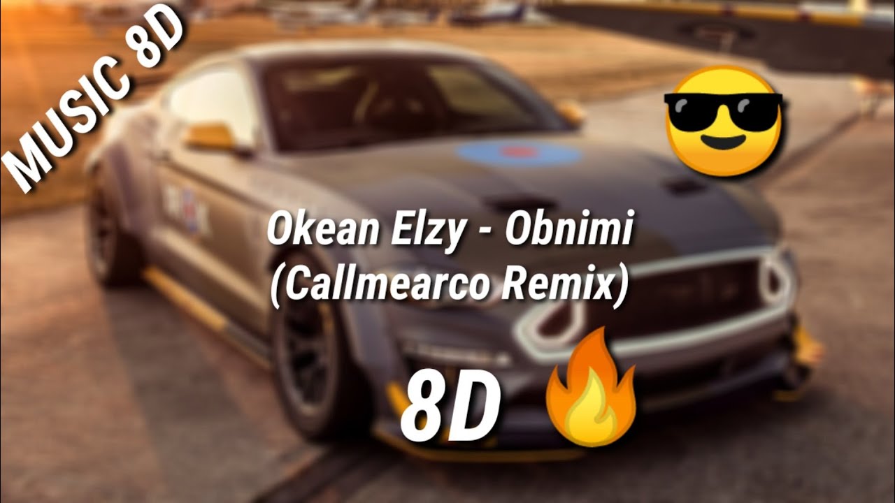 Okean Elzy - Obnimi | Callmearco Remix | 8D | Bass Boosted 🎧 - YouTube