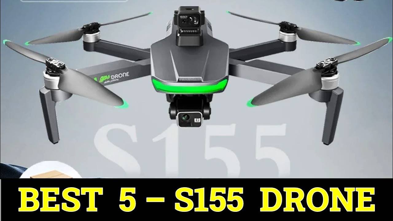 Top 5 Best S155 Drone in 2025 - YouTube