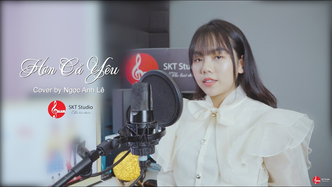 HƠN CẢ YÊU | Cover by NGỌC ANH LÊ | SKT Studio - YouTube