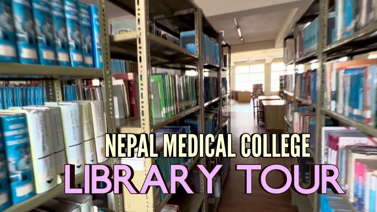 Nepal Medical College Library Tour - YouTube