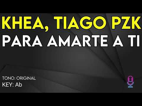 Khea & Tiago PZK - PARA AMARTE A TI - Karaoke Instrumental - YouTube