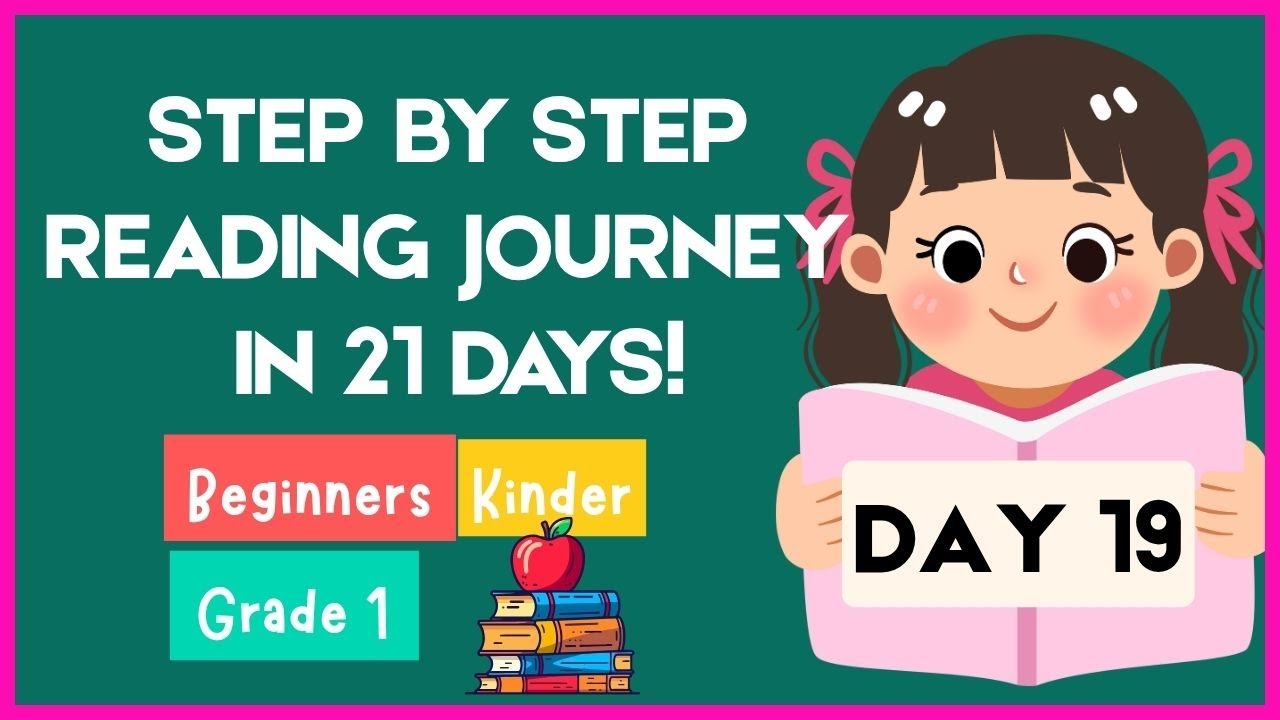 READING JOURNEY DAY 19: Step-by-Step Guide | Learn to Read Fast ...