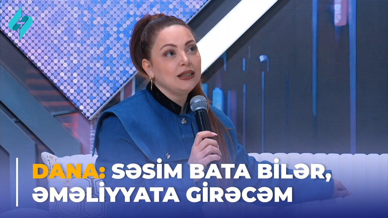 Dana Durdana: Səsim bata bilər, əməliyyata girəcəm | "5 gün" Mikayıl ...