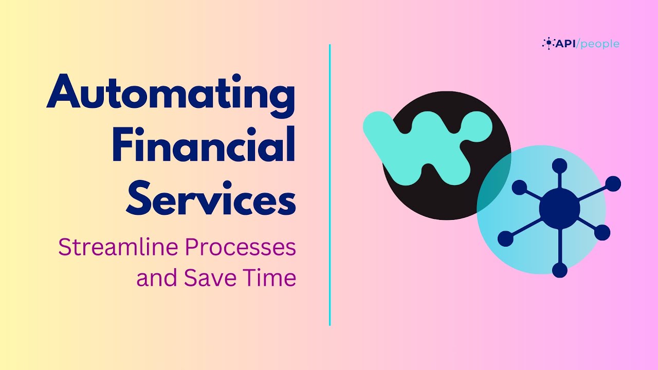 Automating Financial Services with Workato & API People: Streamline ...