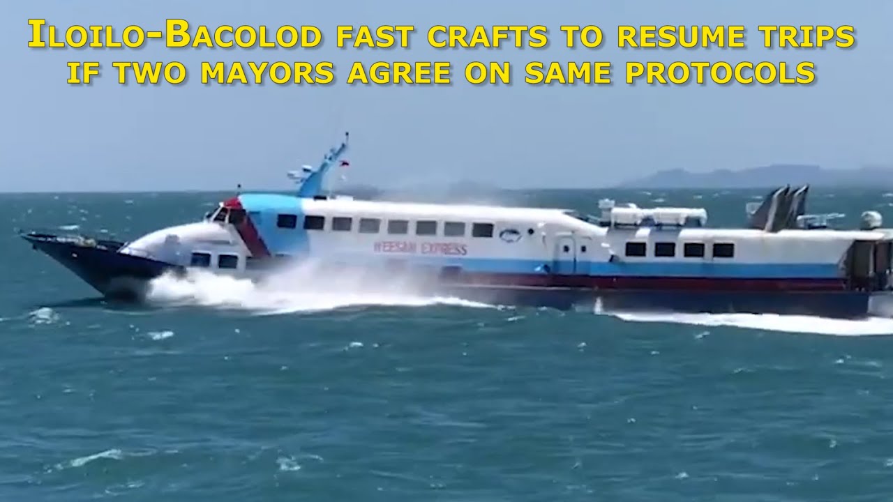 Iloilo-Bacolod fast crafts to resume trips if two mayors agree on same ...