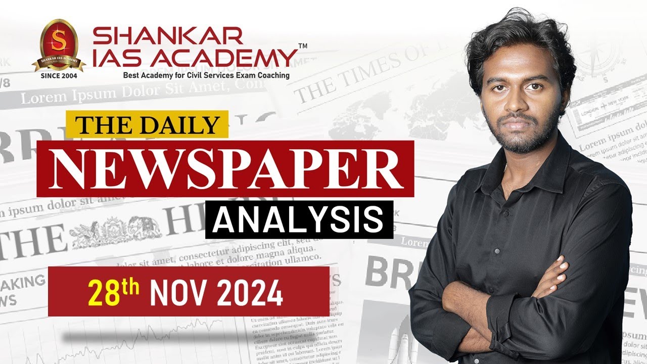 Newspaper Analysis| November 28, 2024| Shankar IAS Academy| UPSC ...