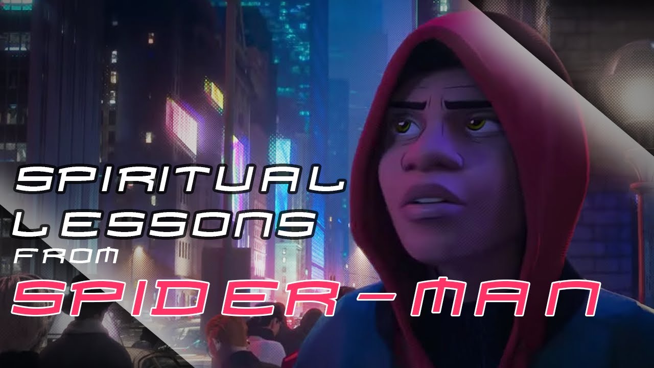 Great Expectations: Spiritual Lessons from Spider-Man Into The Spider ...