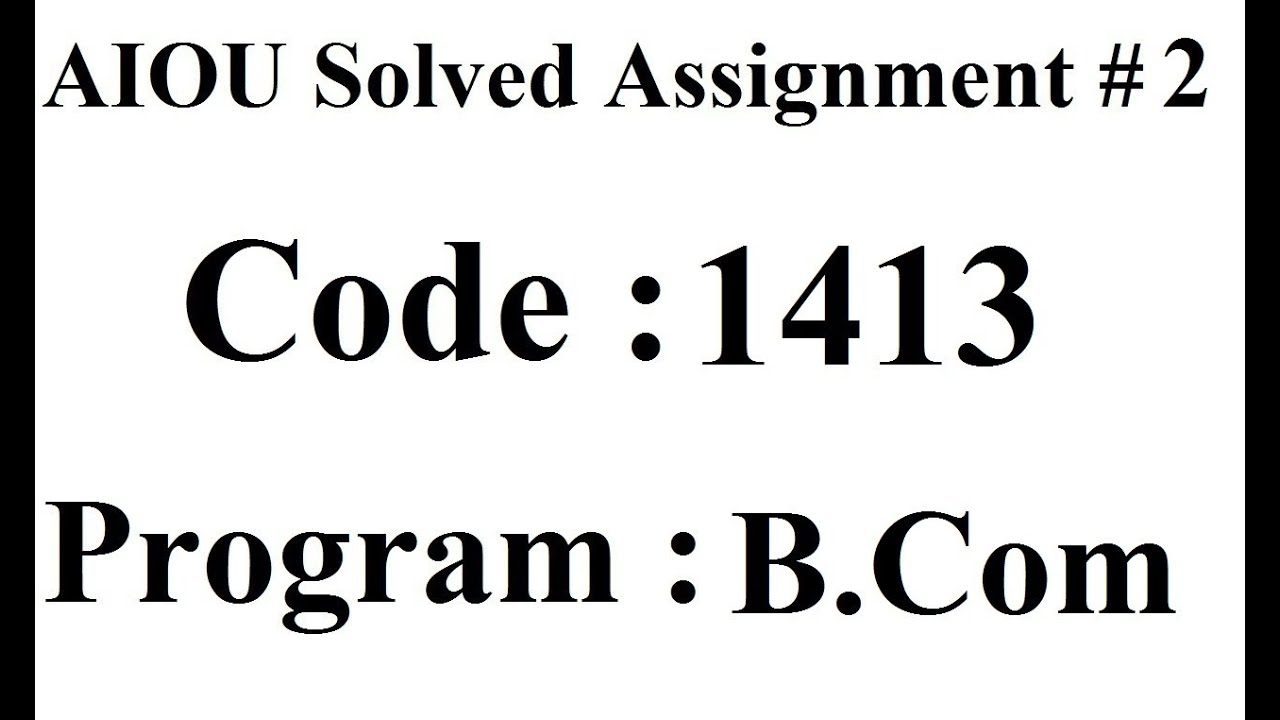 AIOU Code 1413 Solved Assignment No 2 Autumn 2023 | Baloch Academy - YouTube