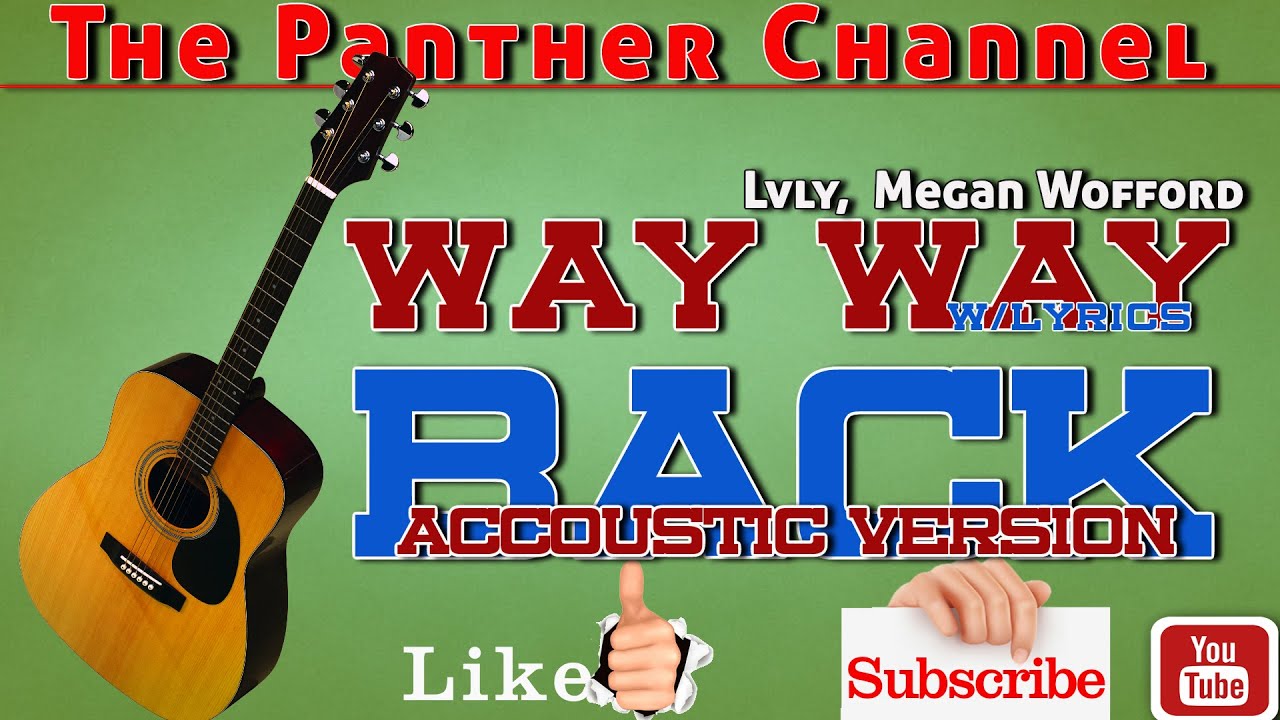 Way Way Back (Accoustic Ver.) - Lvly, Megan Wofford w/ lyrics - YouTube