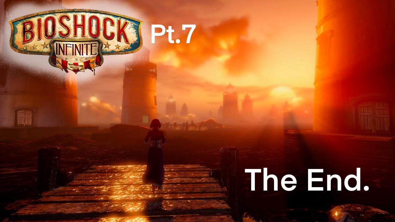 Bioshock Infinite - Pt.7 - The End - YouTube