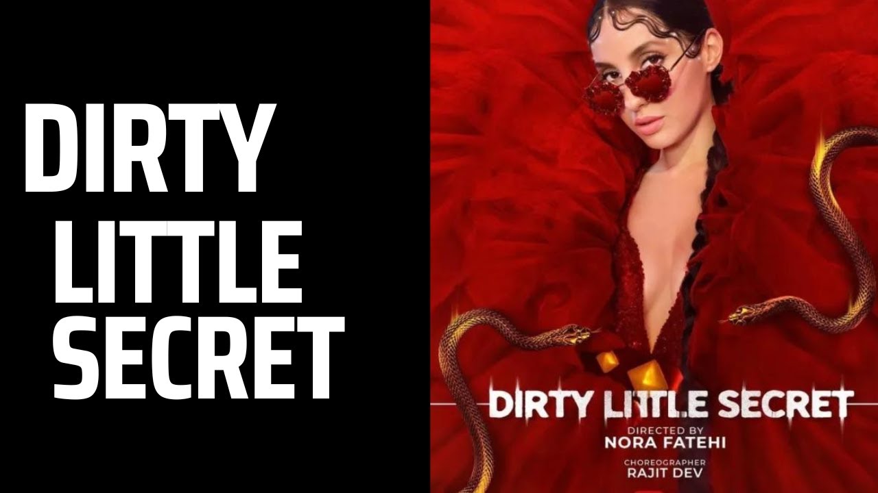 Dirty Little Secret - Nora Fatehi x Zack Knight (EXCLUSIVE Music Video ...
