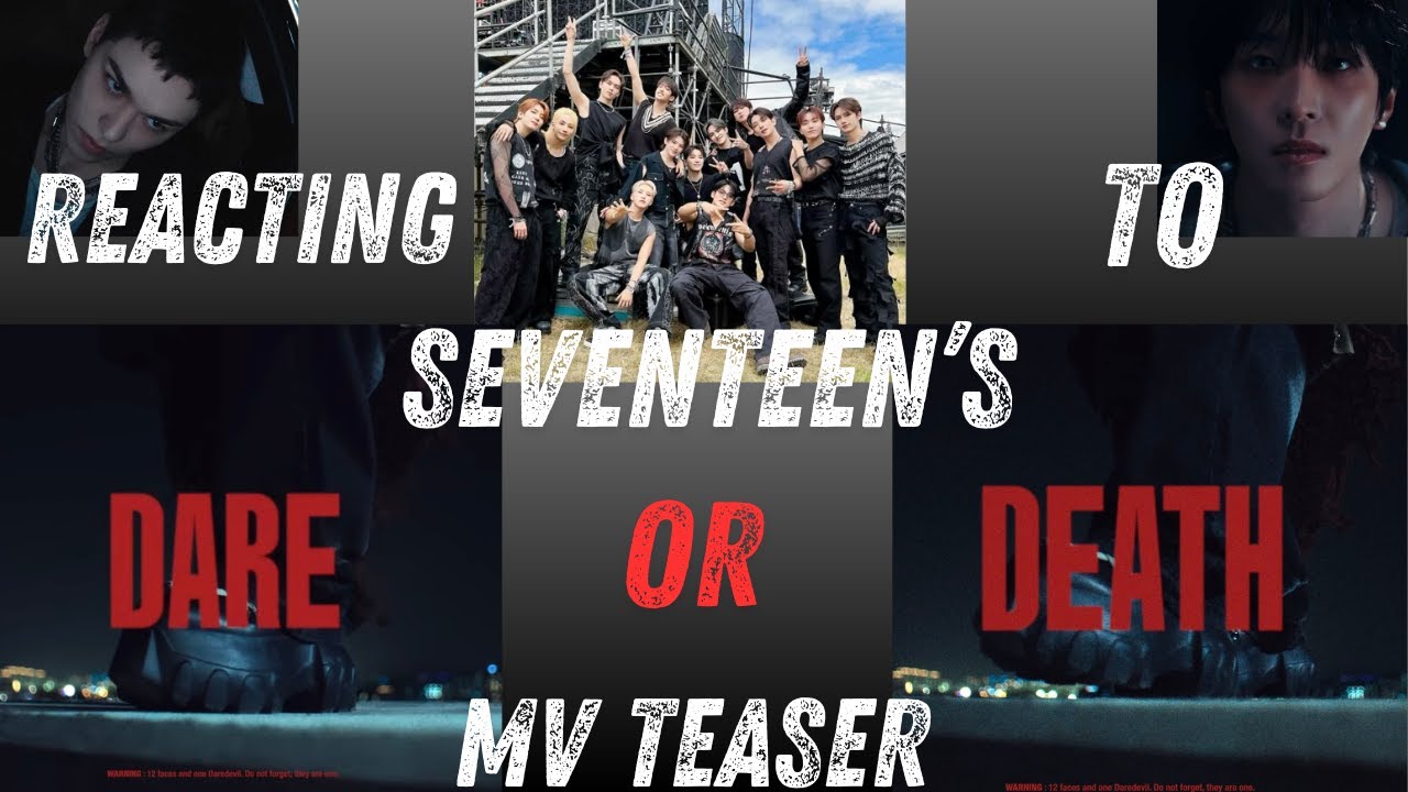 Reacting to SVT "Dare or Death" MV Teaser ! - YouTube