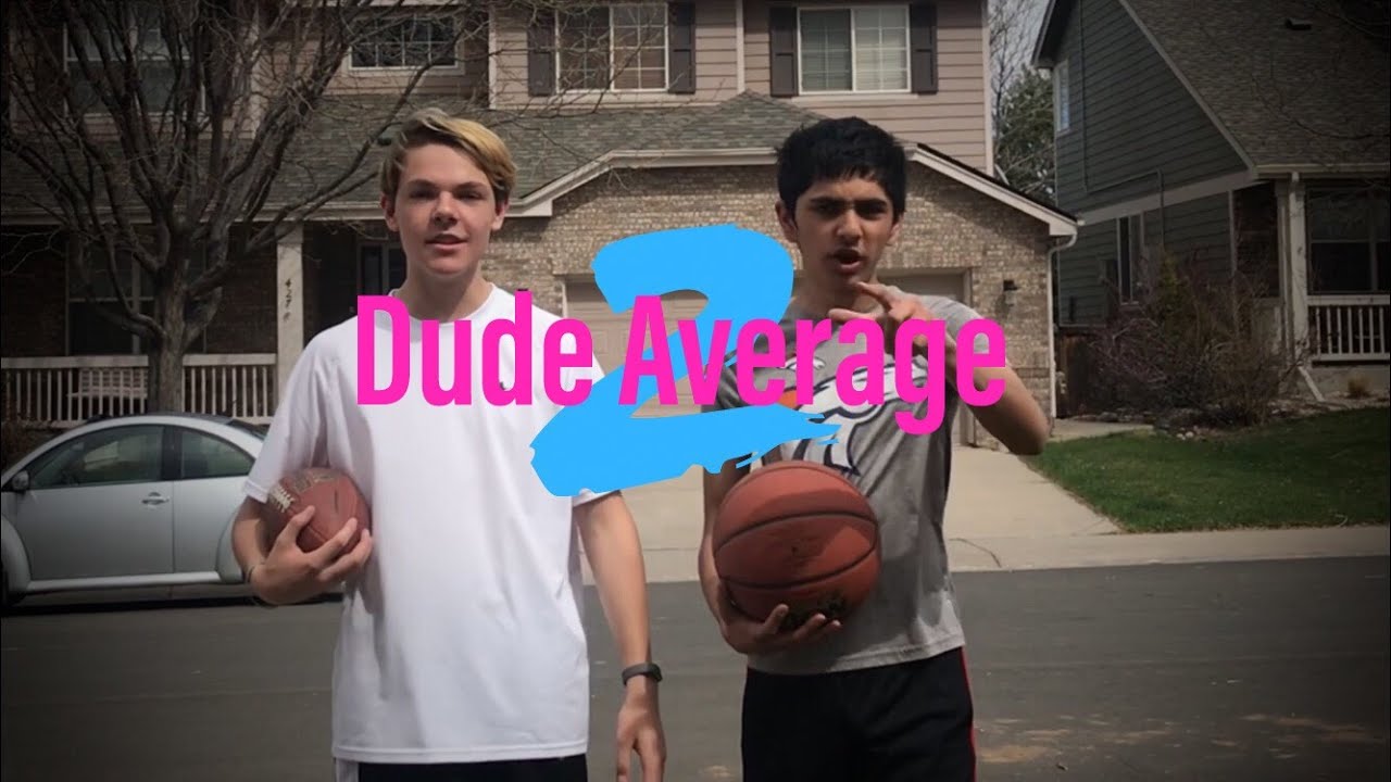 Dude Average 2 - YouTube