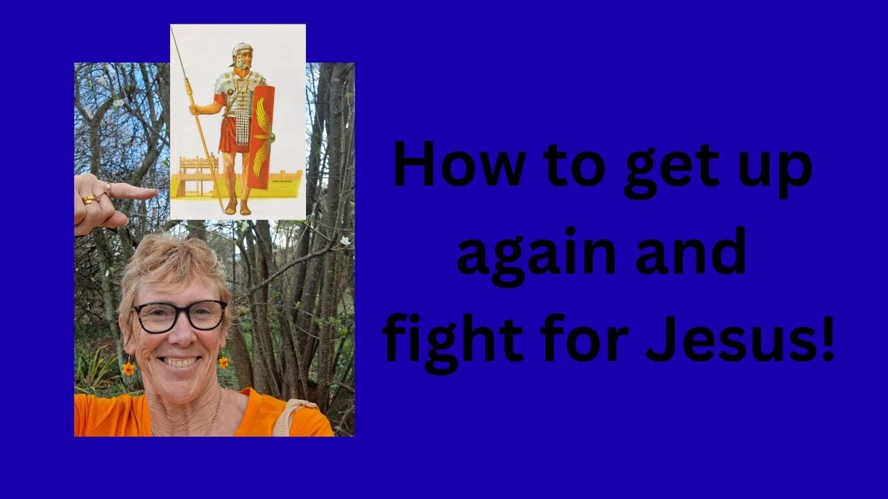 How to get up again and fight for Jesus! - YouTube