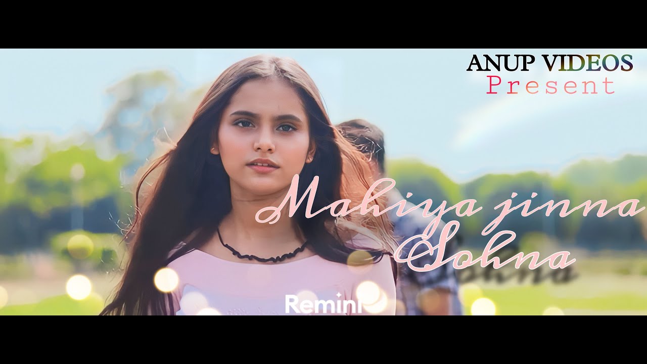 Mahiya jinna sohna love story/ official video by Anup - YouTube