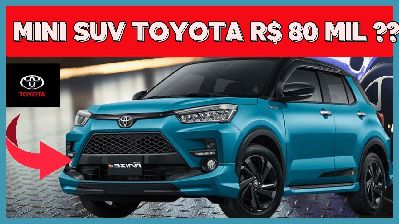 Toyota Raize: A Revolução dos Mini SUVs Compactos! - YouTube