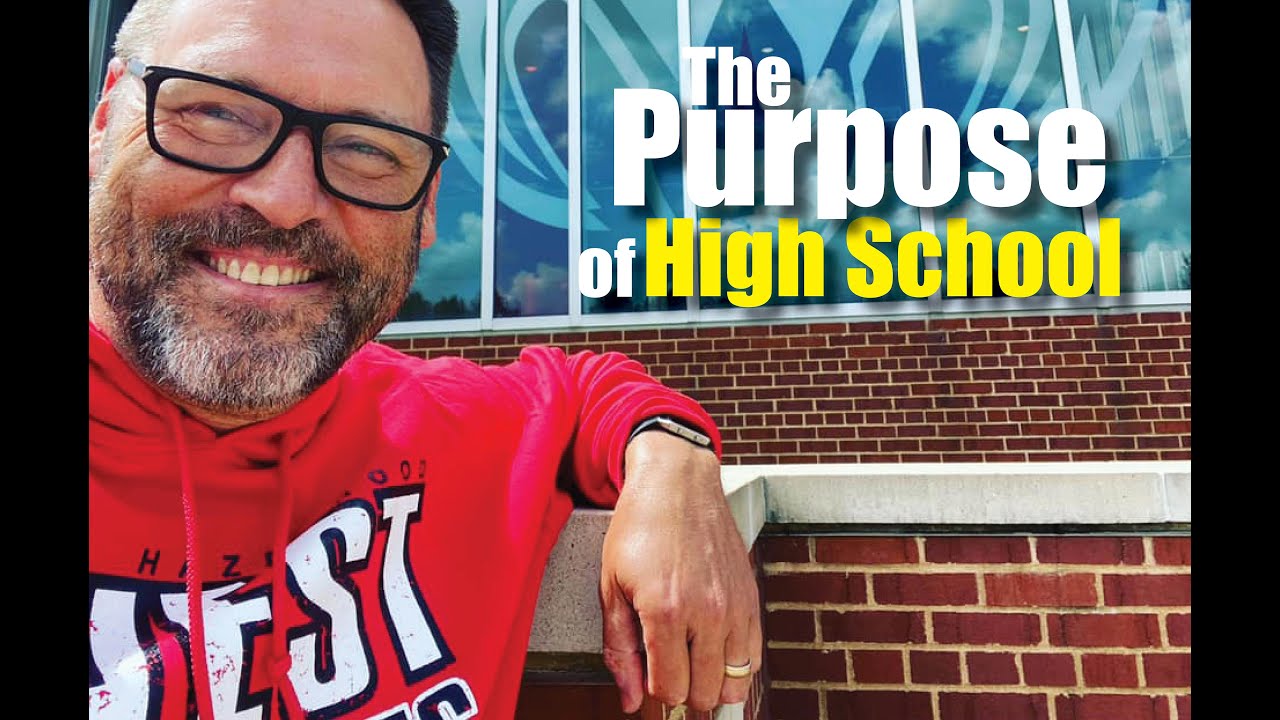 The Purpose of High School – What the real experts say, and why it’s ...