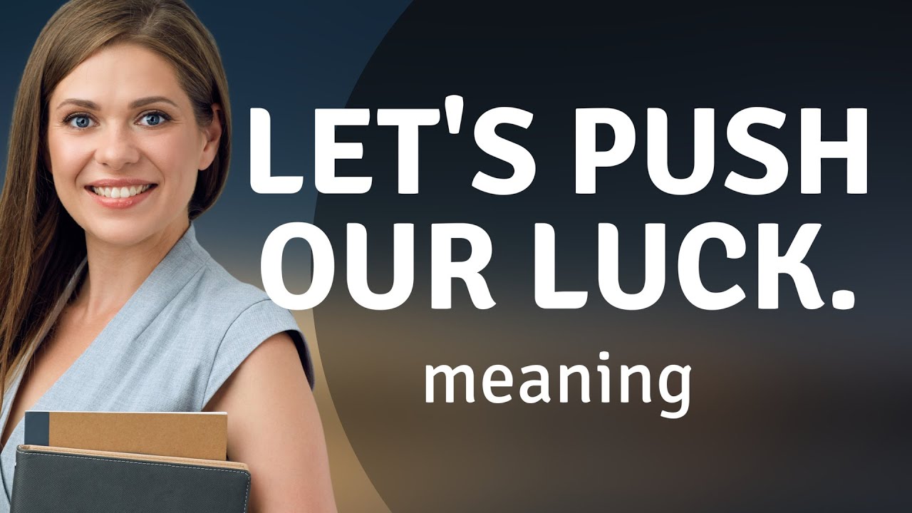 Exploring Chances: Understanding "Let's Push Our Luck" - YouTube