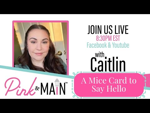 A Mice Card to Say Hello with Caitlin - YouTube