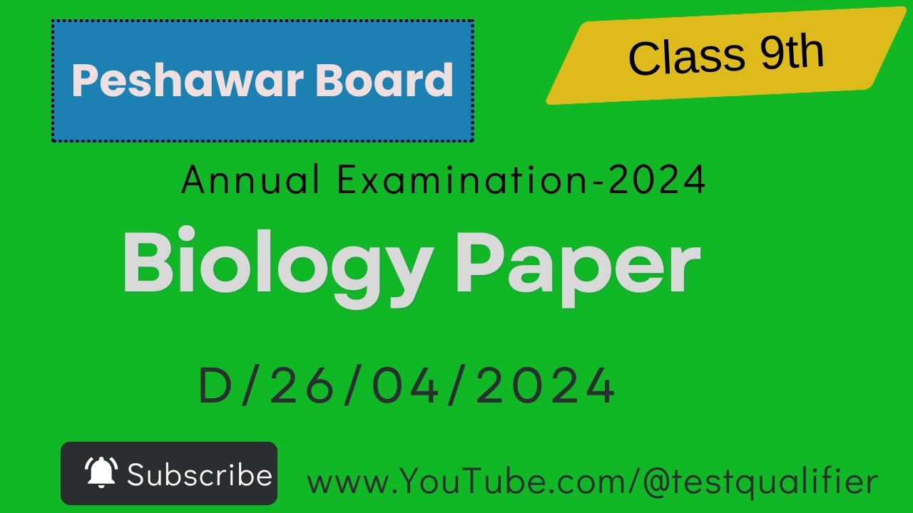 Peshawar Board Biology Today 9th Class Paper 26/04/2024 (BISEP ...