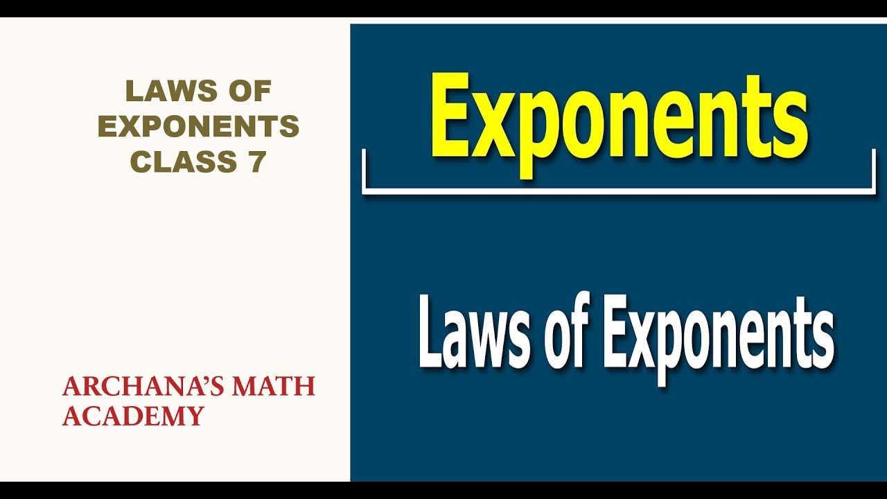 LAWS OF EXPONENTS CLASS 7 - YouTube