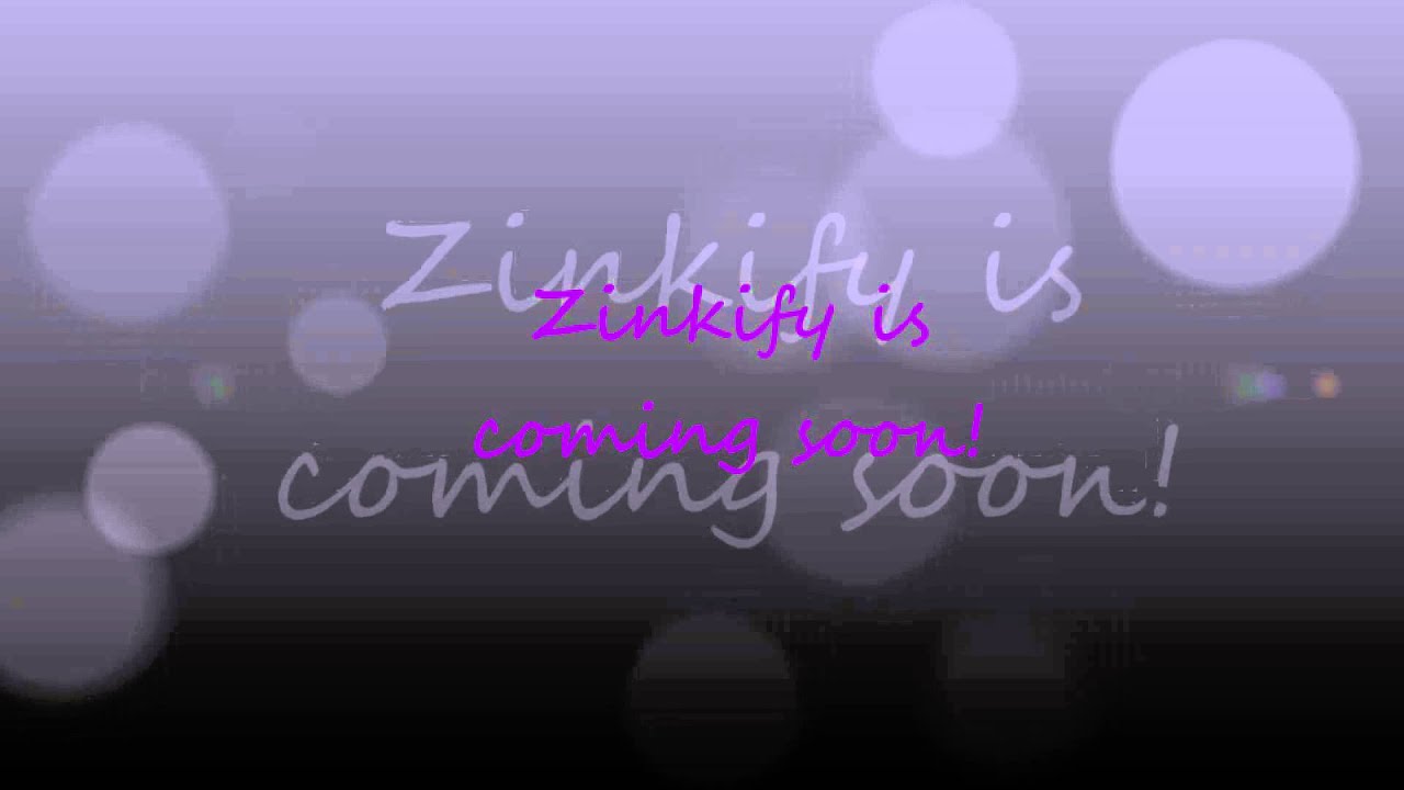 ZINKIFY IS COMING SOON! - YouTube