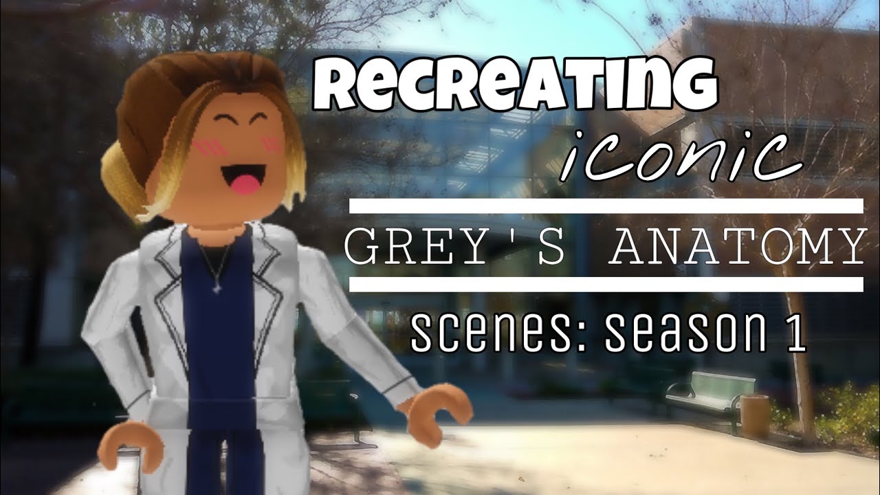 Reacreating ICONIC Grey’s Anatomy Scenes - Season 1 || Roblox - YouTube