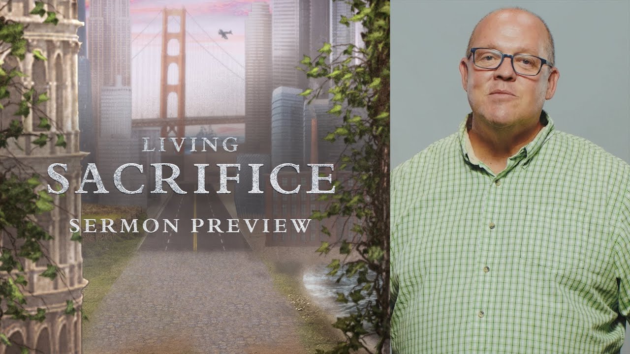 Living Sacrifice | Sermon Preview - YouTube
