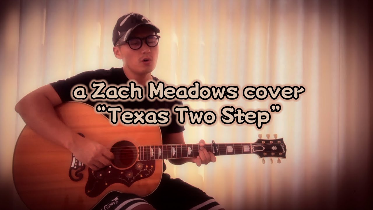 Texas Two Step - Zach Meadows - acoustic cover - YouTube