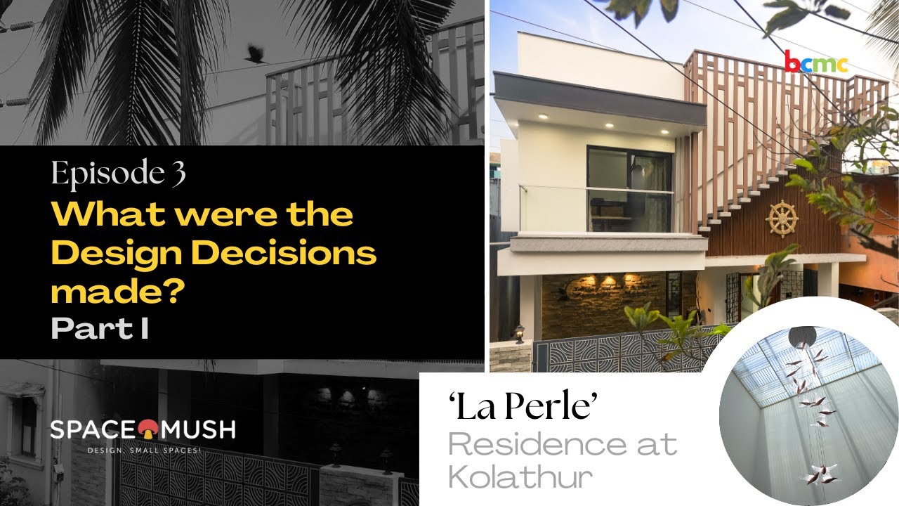 Residence Design by SpaceMush Architects, Chennai | La Perle- EP 3 ...