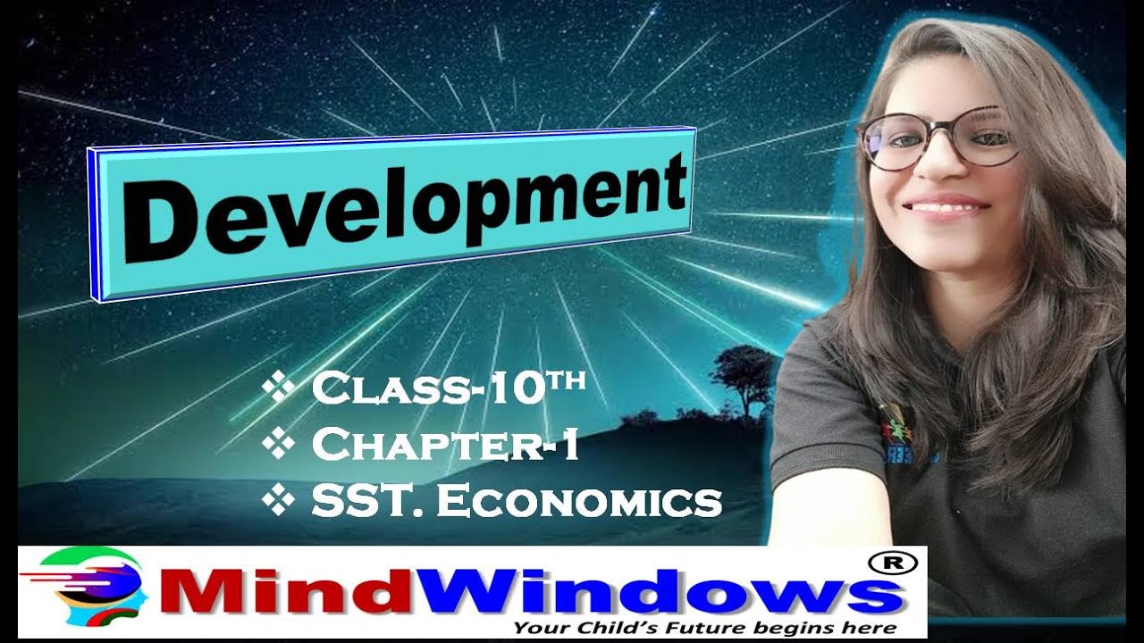 Development || Part-1 || Class-10 SST. Economics || By Mind Windows ...