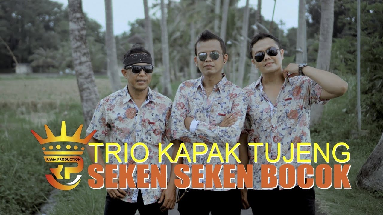 SEKEN SEKEN BOCOK - Trio Kapak Tujeng (Official Music Video) - YouTube