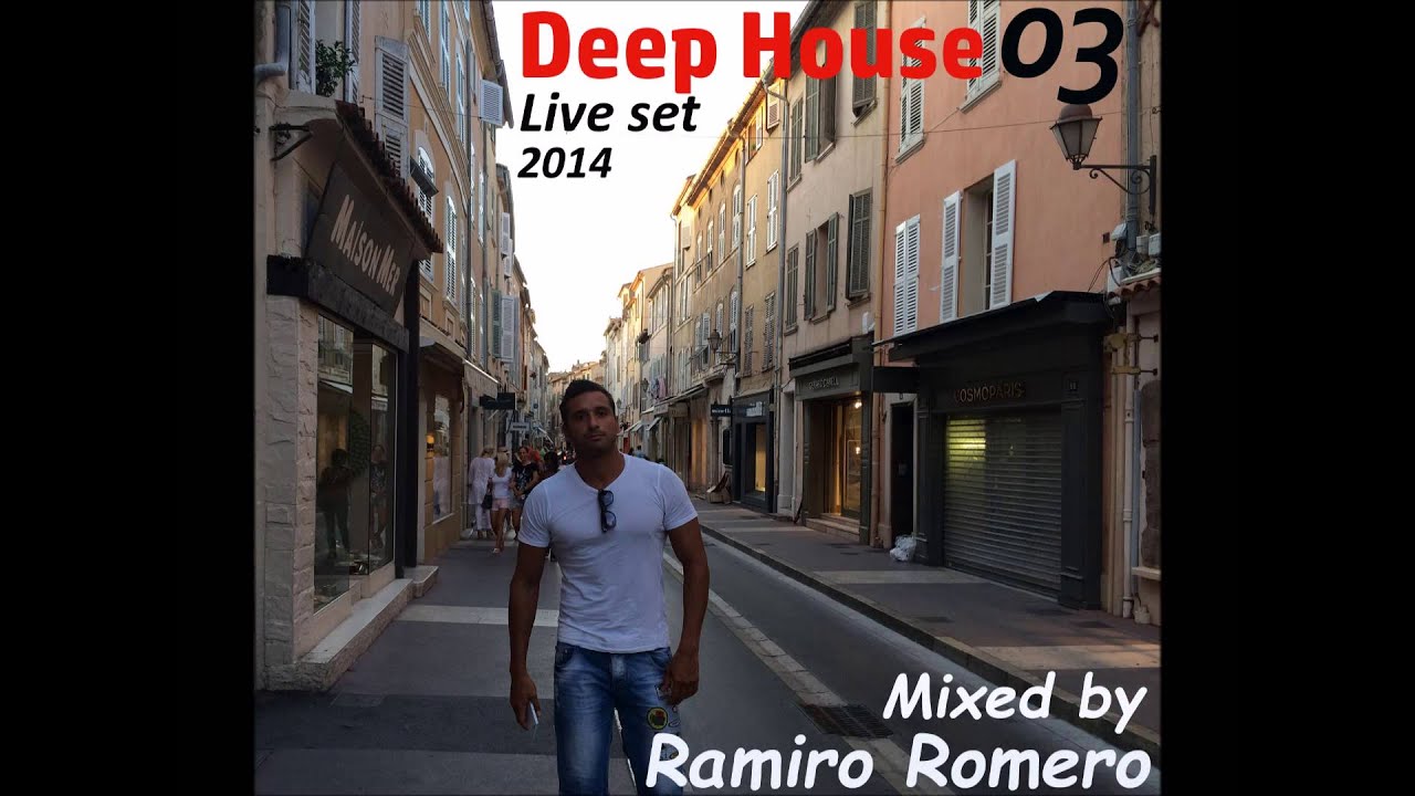 Ramiro Romero Deep House 03 live set 2014 - YouTube