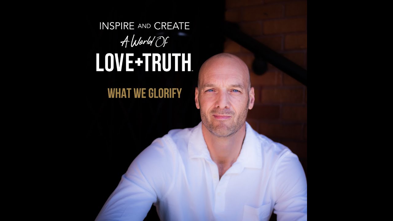 What We Glorify... - YouTube