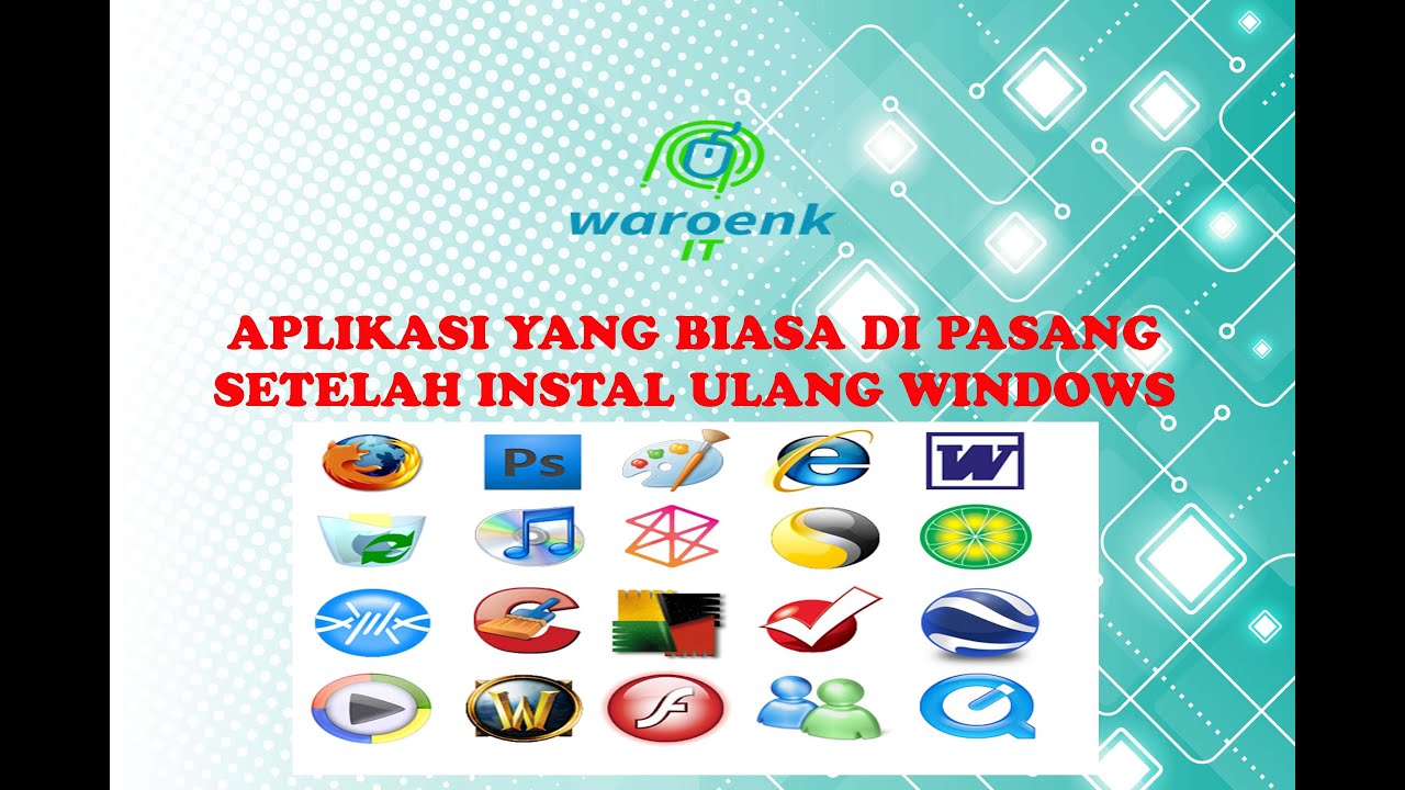 Aplikasi Yang Biasa Di Pasang Setelah Instal Ulang Windows - YouTube