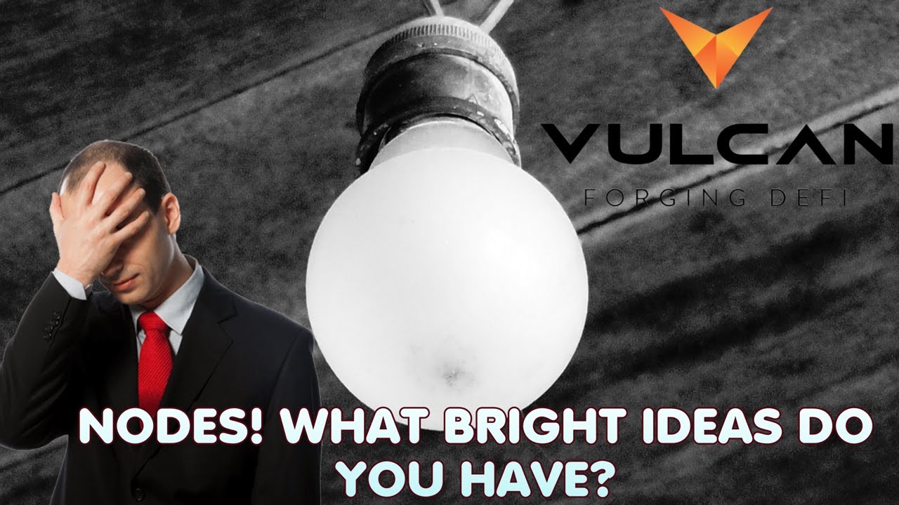 VULCAN BLOCKCHAIN |BRIGHT IDEAS FOR NODES! WAGMI! #vulcanblockchain # ...