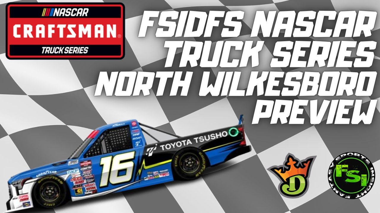 FSI NASCAR DFS Picks Show - Truck Series Speculation - Wright Brand 250 ...