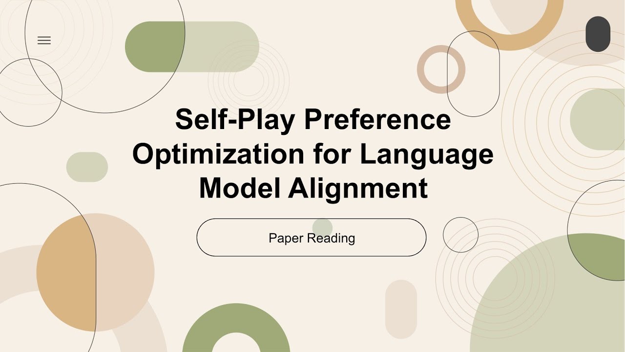 [2024 Best AI Paper] Self-Play Preference Optimization for Language ...