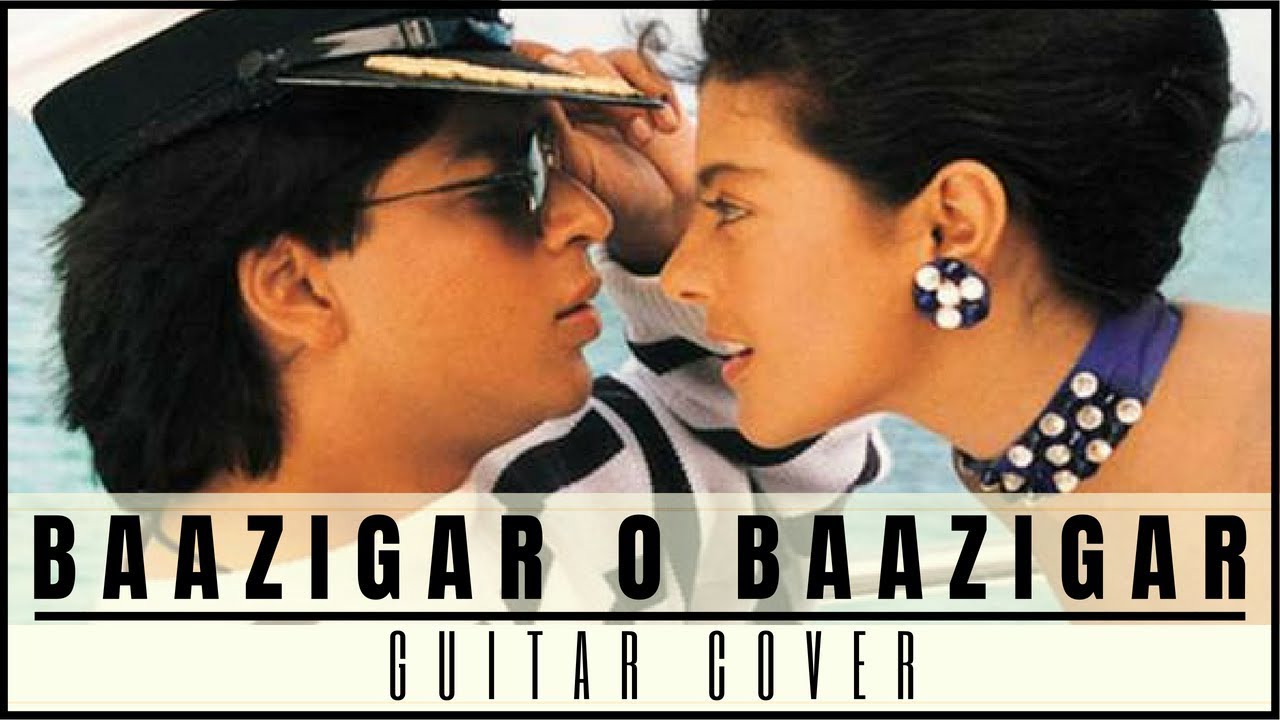 Baazigar O Baazigar Guitar Cover Online Guitar Teacher In India baazigar-o-baazigar-guitar-cover-online-guitar-teacher-in-india