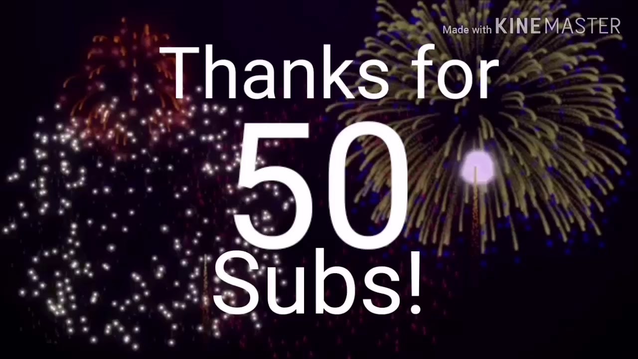 Thanks for 50 subscribers! - YouTube