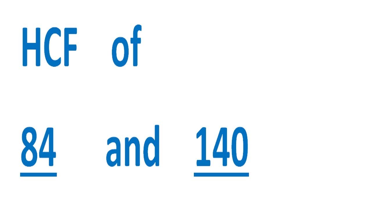 HCF of 84 and 140 - YouTube