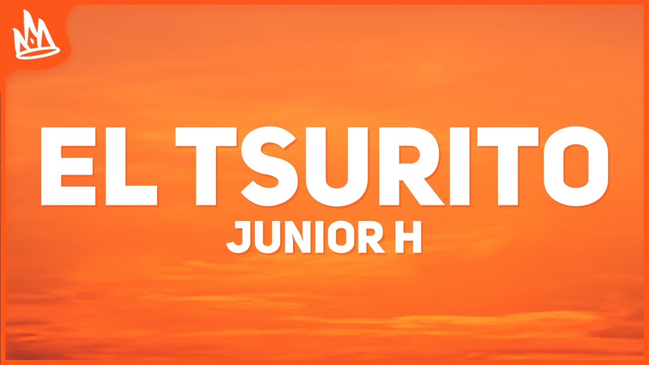 Junior H x Peso Pluma x Gabito Ballesteros - El Tsurito (Letra) - YouTube