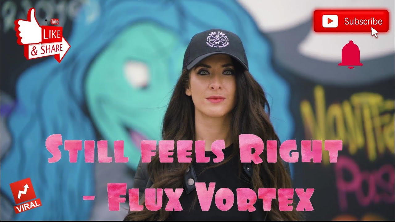 Still Feels Right - Flux Vortex - YouTube