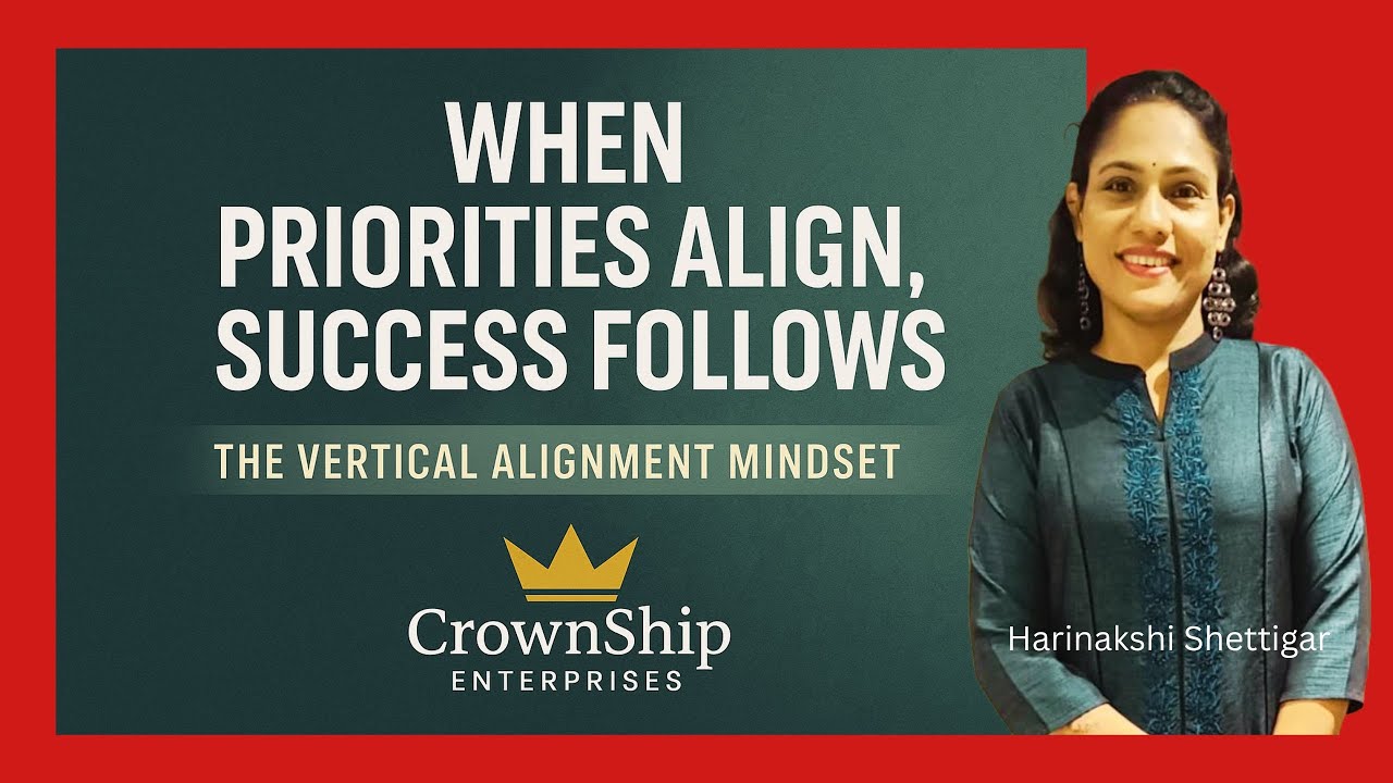 When Priorities Align, Success Follows | The Vertical Alignment Mindset ...