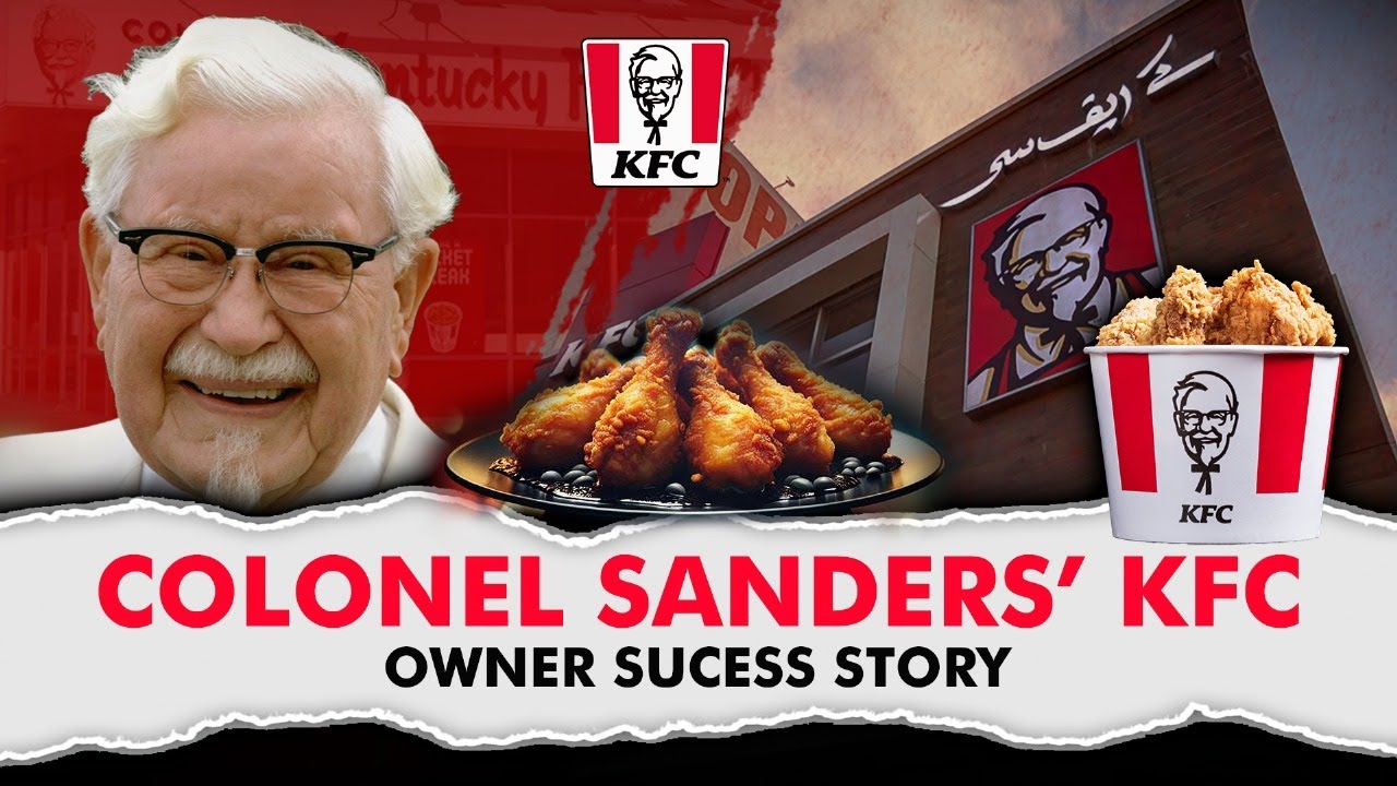 Colonel Sanders’ Journey – The Untold Story Behind KFC's Global Success ...