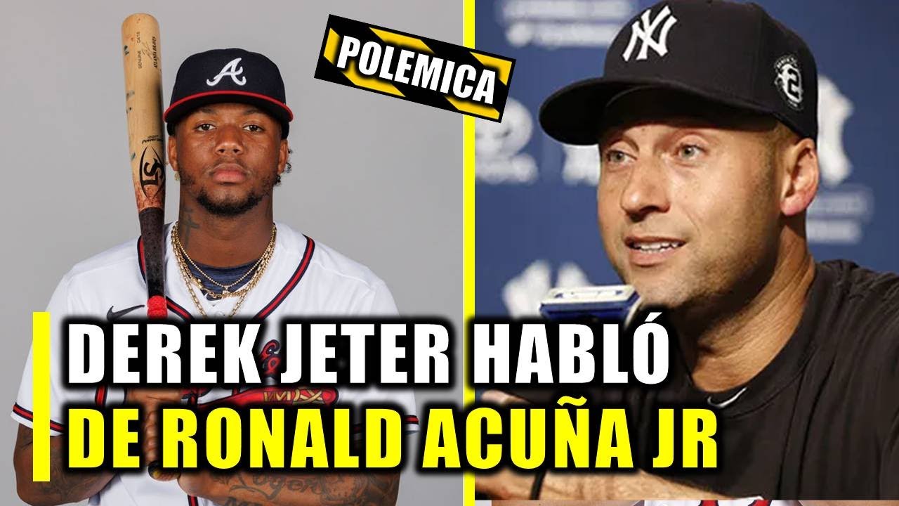 DEREK JETER CUENTA POR QUÉ ACUÑA JR NO TIENE UN MEJOR CONTRATO EN MLB ...
